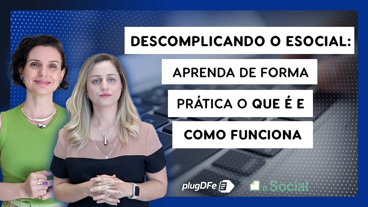 eSocial: entenda de forma prática o que é e como funciona!