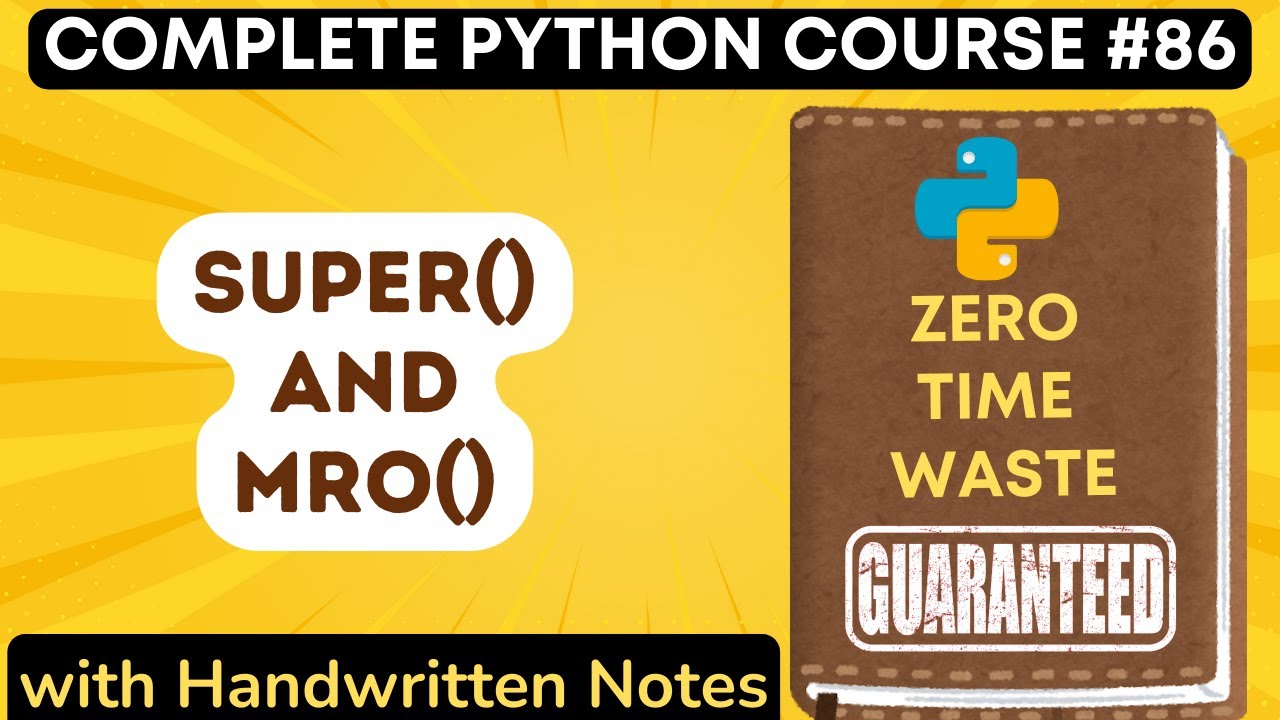 Super Function and MRO in Python with Notes | Python Tutorial - #86