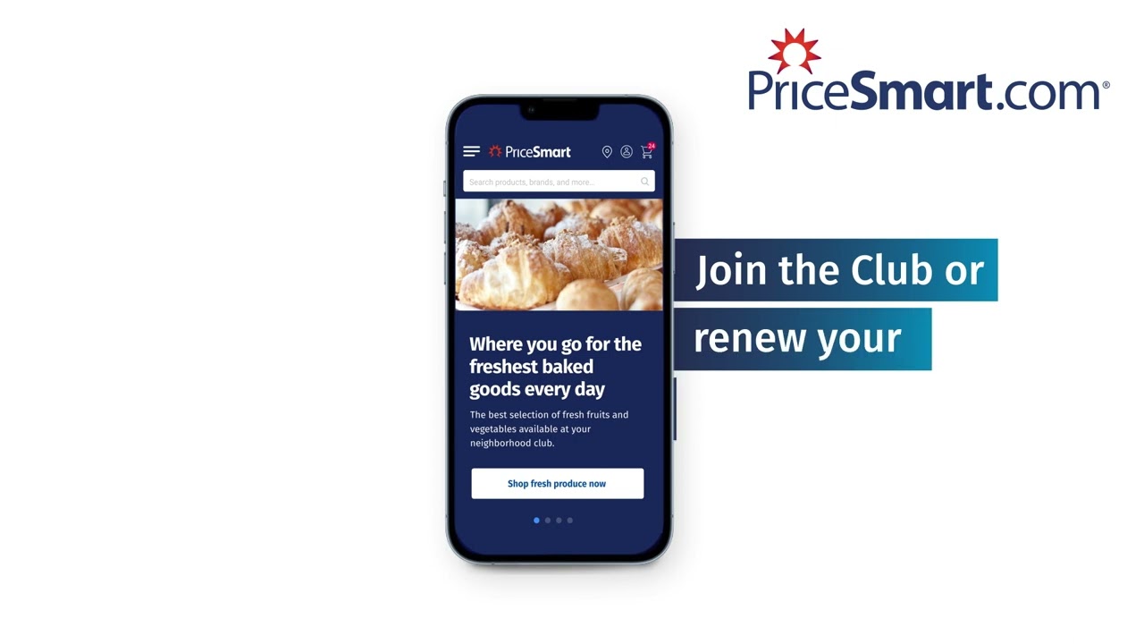 Sign up, renew and purchase at PriceSmart.com and the PriceSmart App.