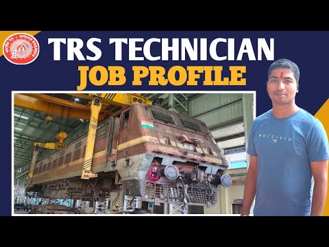 TRS TECHNICIAN JOB PROFILE IN RAILWAY