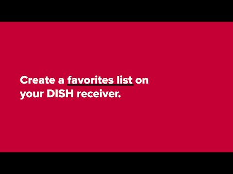 Create a Favorites List on Your DISH Receiver