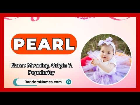 Pearl - Baby Girl Name Meaning, Origin & Popularity - RandomNames.com
