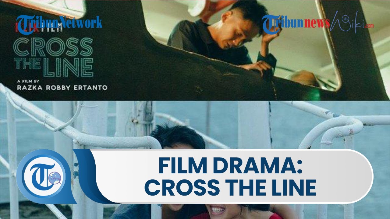 Film Cross the Line, Film Drama Indonesia yang Dibintangi Chicco ...
