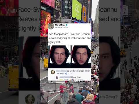 Face-Swap Adam Driver and Keannu Reeves and you.#meme #memes #funny
