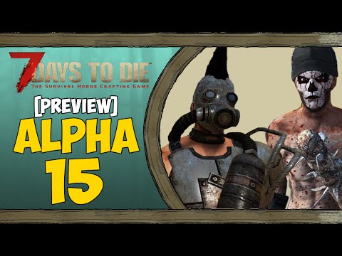 Steam Community :: Video :: [PREVIEW] 7 Days To Die | ALPHA 15【NPC'S ...