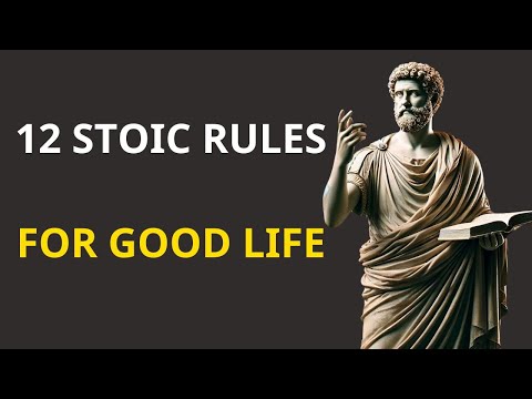 12 Stoic Rules for Life- An Ancient Guide to the Good Life Wisdom | Stoicism |