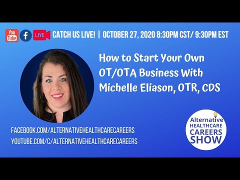 How to Start Your Own OT/OTA Business With Michelle Eliason, OTR, CDS