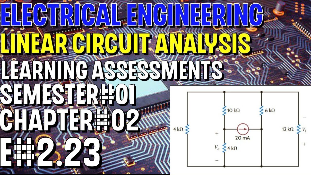Linear Circuit Analysis | Chapter#02 | E#2.23 | Basic Engineering Circuit Analysis