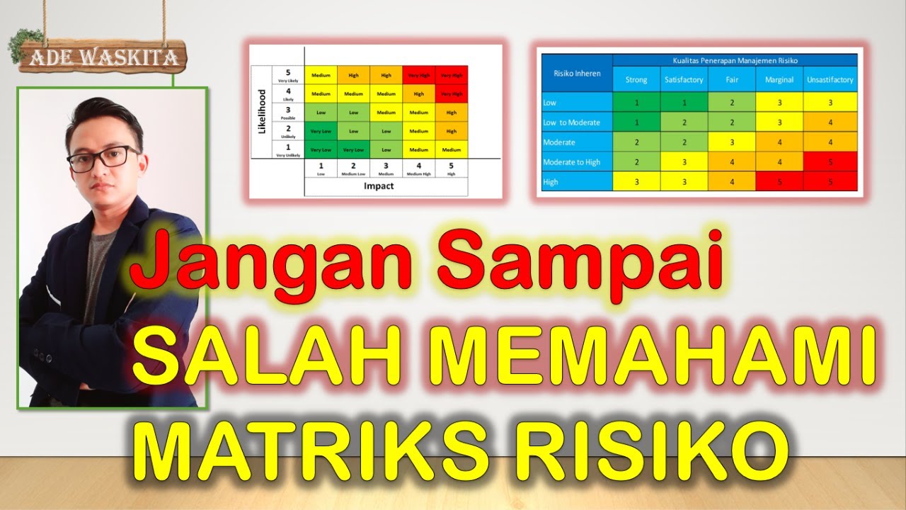 SALAH MEMAHAMI MATRIKS TINGKAT RISIKO