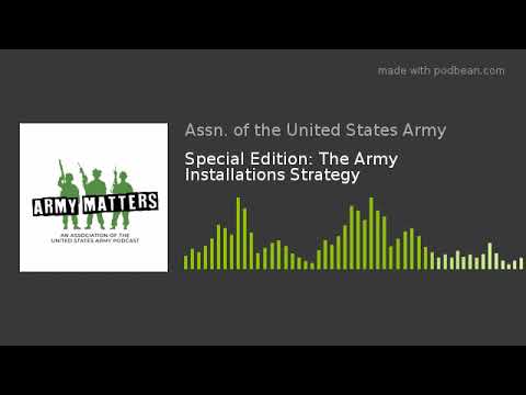 Special Edition: The Army Installations Strategy