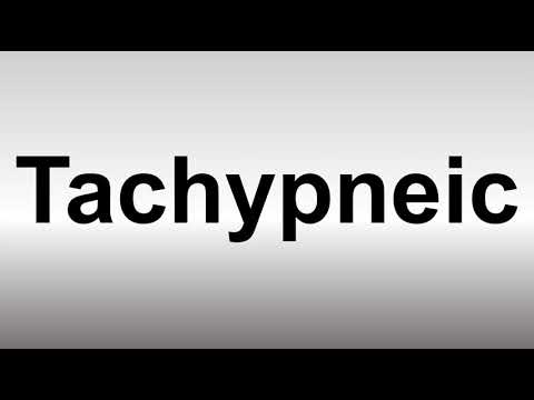 How to Pronounce Tachypneic