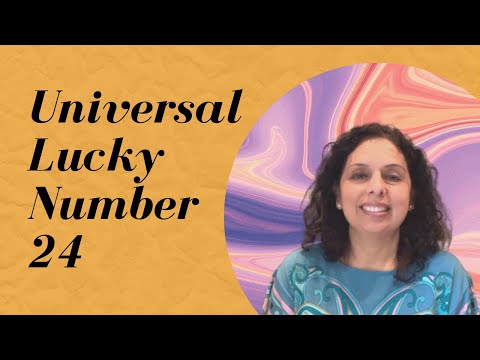 Why is Number 24 the Universal Lucky Number in Numerology? Jaya Karamchandani