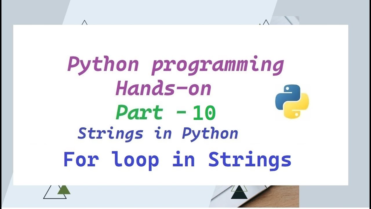 For loop in Python - Python Programming Hands-on - Part 10
