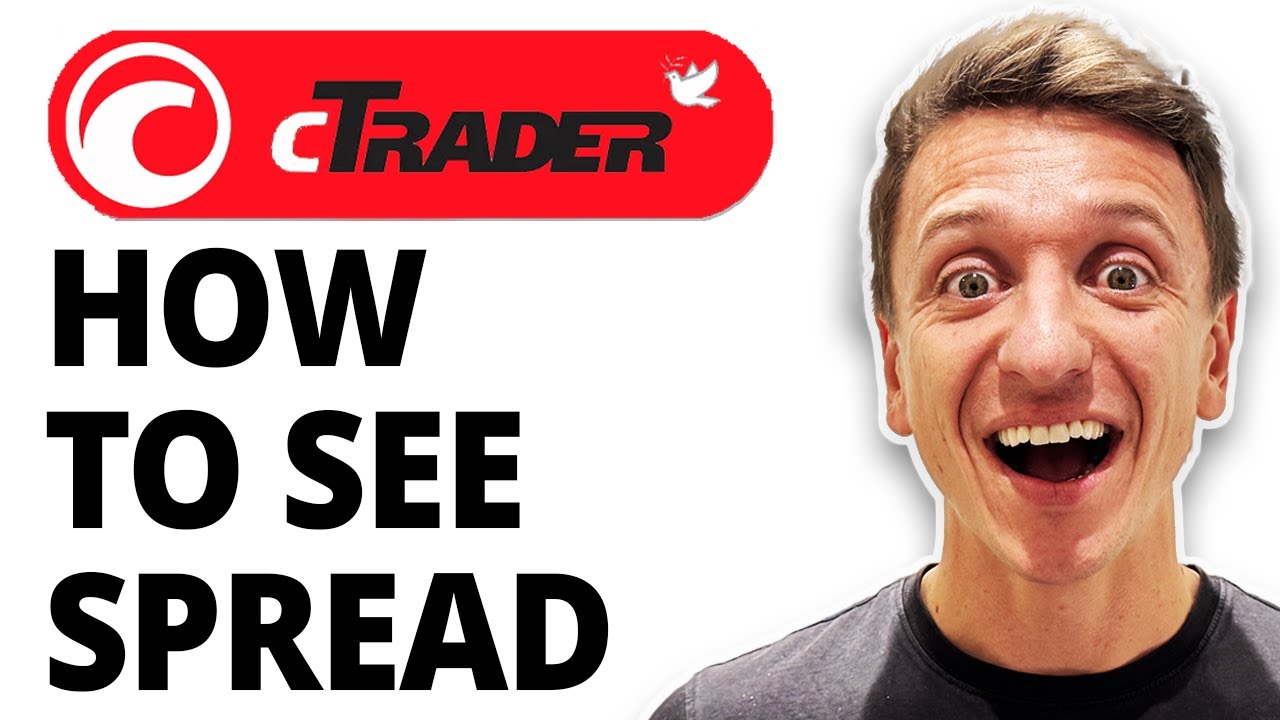 How To See Spread In Ctrader [2026 Guide]