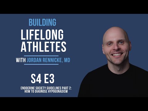 Endocrine Society Guidelines- How to Diagnose Hypogonadism (BLA S4E3)