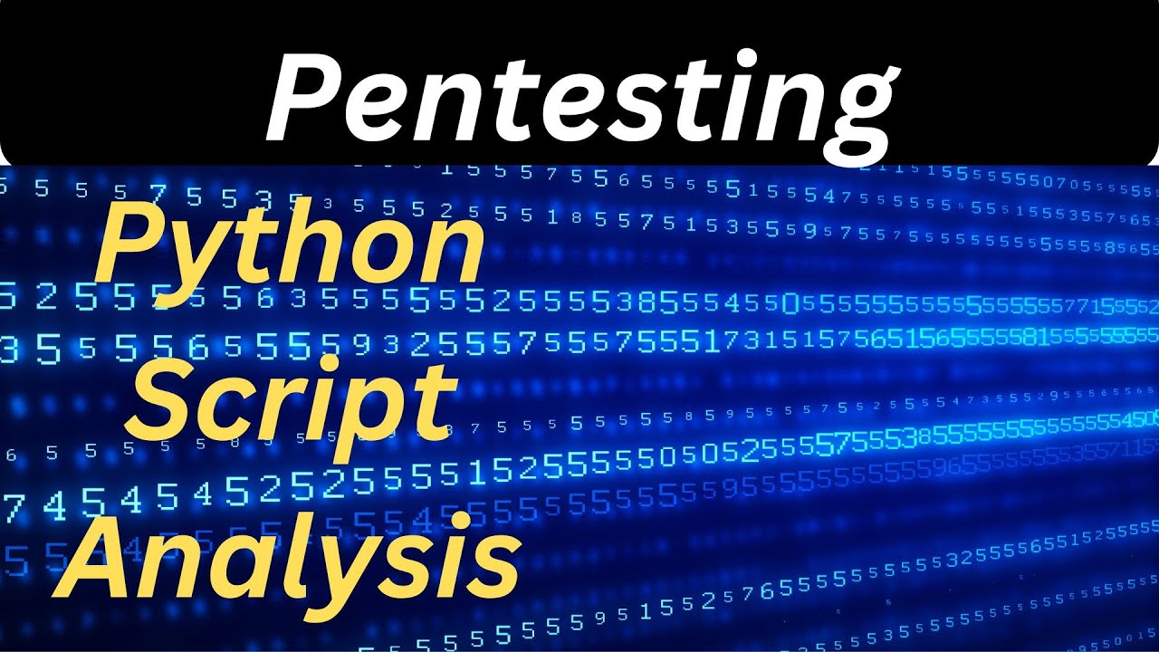 Python in Pentesting  Script Analysis Unleashed