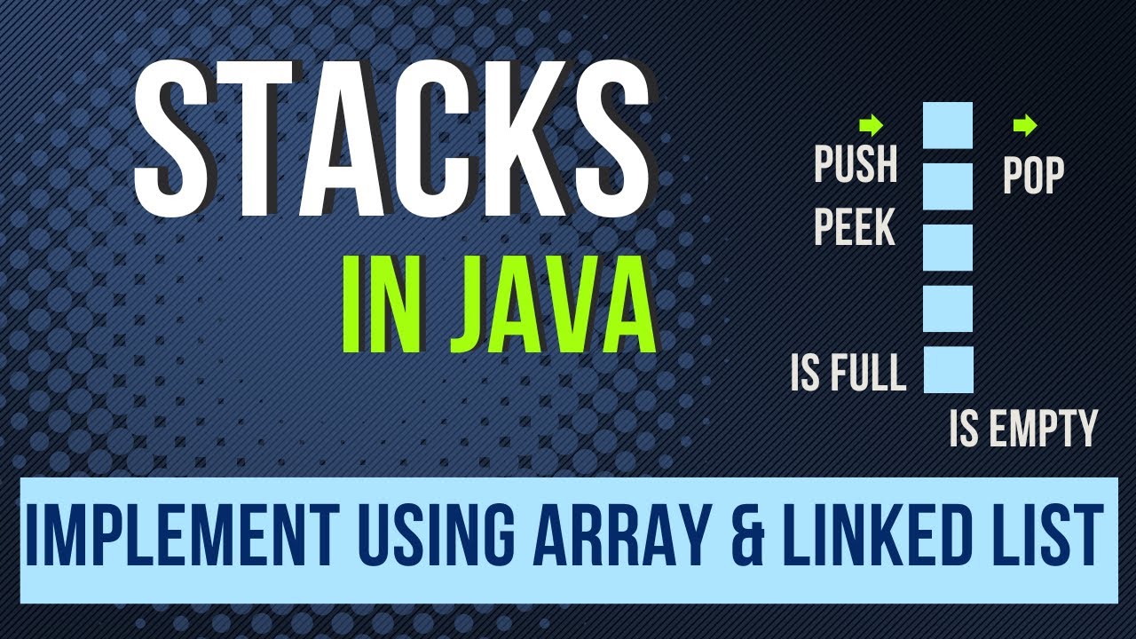 Implement Stacks using Array and Linked List.