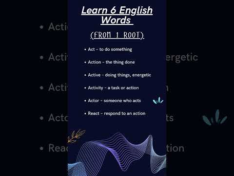 Learn 6 English Words from 1 Root Word