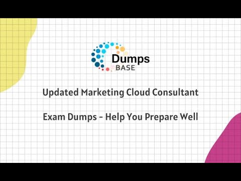 Updated Marketing Cloud Consultant Exam Dumps - Help You Prepare Well