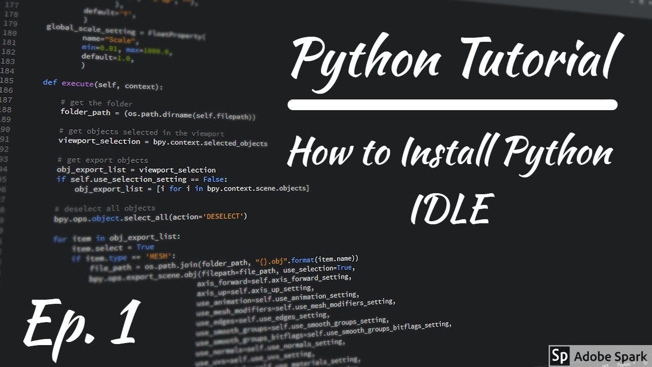 Ep. 1 - Beginner Python Tutorial - How to Install Python IDLE