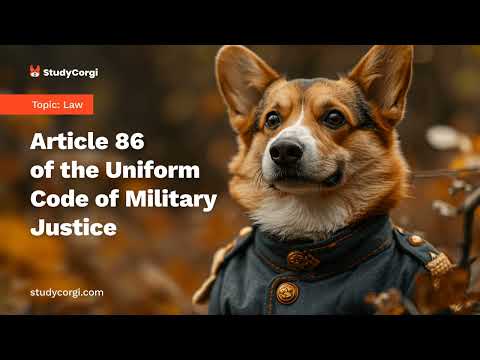 Article 86 of the Uniform Code of Military Justice - Essay Example