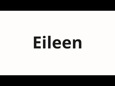 How to pronounce Eileen