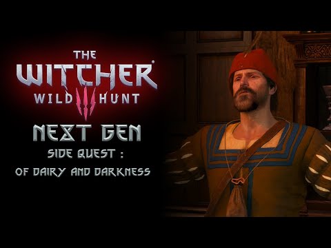 THE WITCHER 3 NEXT GEN | full playthrough (no commentary) |side quest : of dairy and darkness