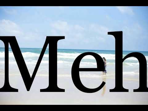 How To Pronounce Meh🌈🌈🌈🌈🌈🌈Pronunciation Of Meh