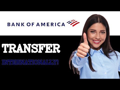 How To Transfer Money Internationally Bank Of America (2025)
