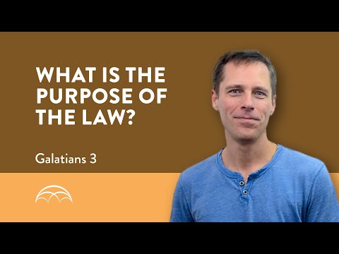 Galatians 3: Purpose of the Law