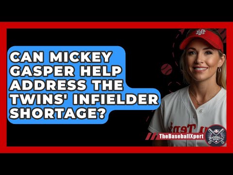 Can Mickey Gasper Help Address the Twins' Infielder Shortage? | The Baseball Xpert News
