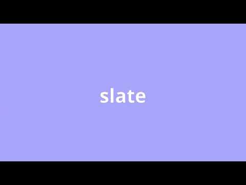 what is the meaning of slate.