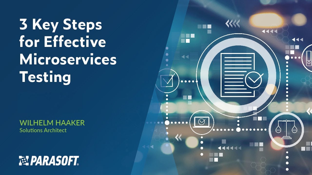 3 Key Steps for Effective Microservices Testing | Parasoft