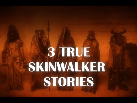 3 TRUE Scary SKINWALKER Stories