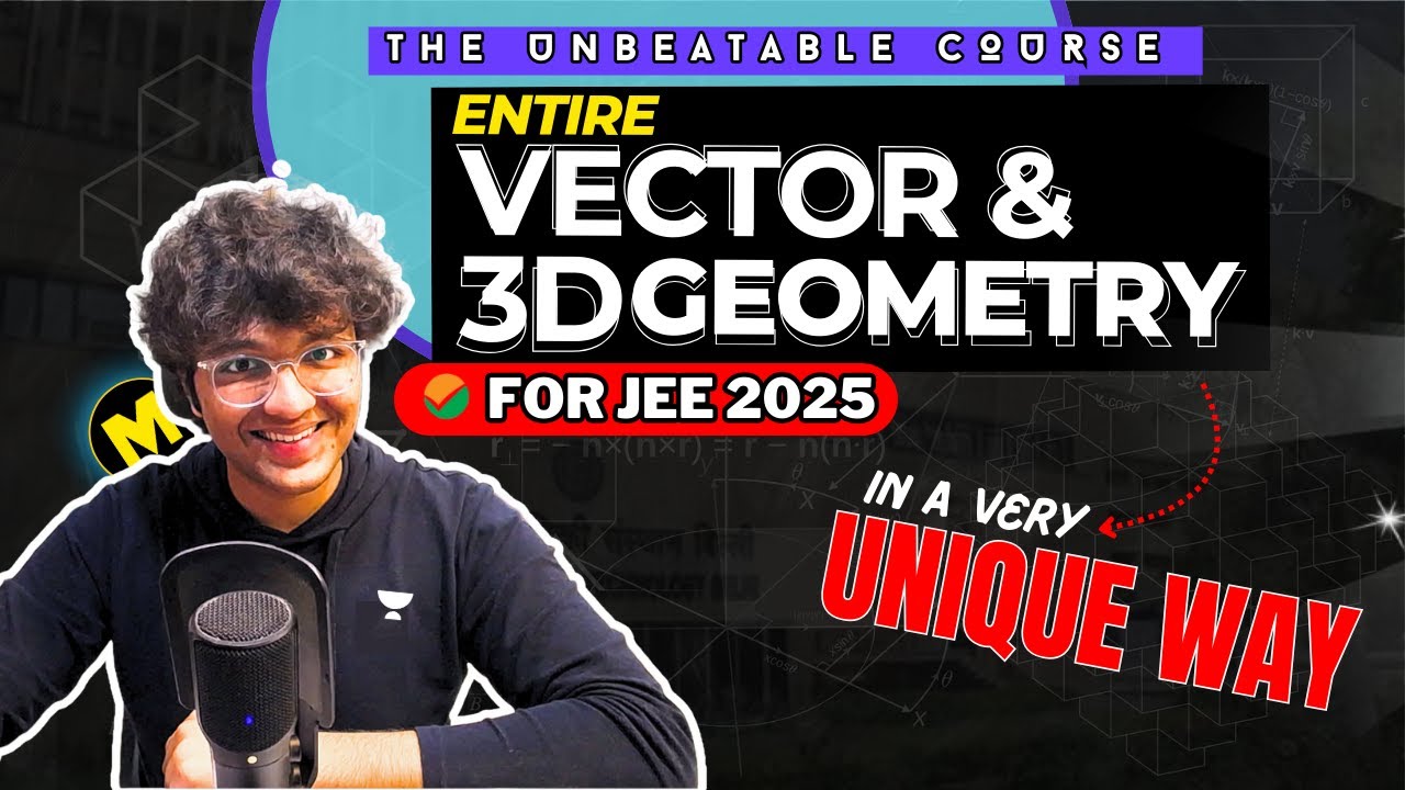 Mastering Vector and 3D Geometry for JEE Mains 2025 | Galaxy.ai