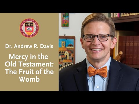 Mercy in the Old Testament: The Fruit of the Womb