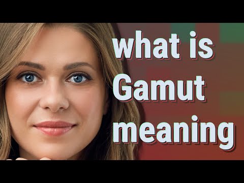 Gamut | meaning of Gamut