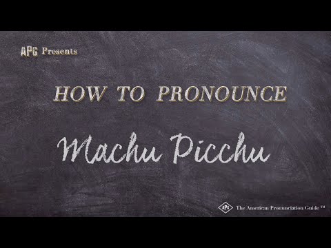 How to Pronounce Machu Picchu (Real Life Examples!)