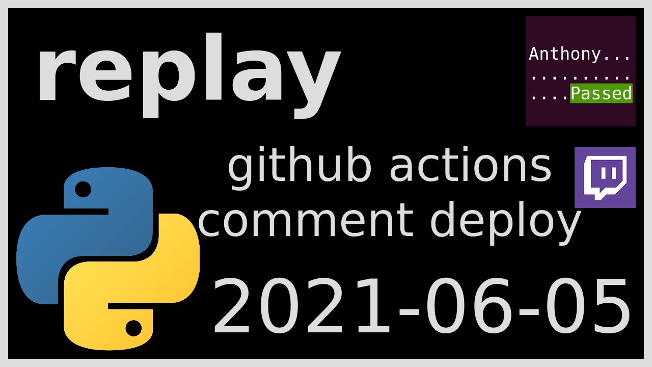 replay - github actions deploy via comments - 2021-06-05
