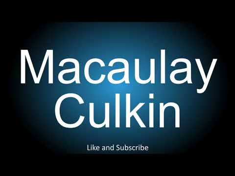 How to correctly pronounce - Macaulay Culkin.