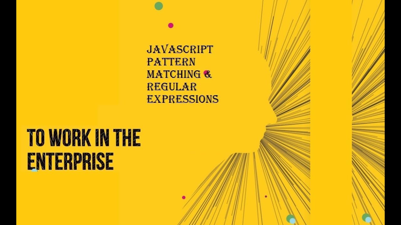 HTML, JavaScript and CSS - Pattern Matching - Regular Expression