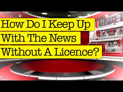 How Do I Keep Up With The News Without A TV Licence?