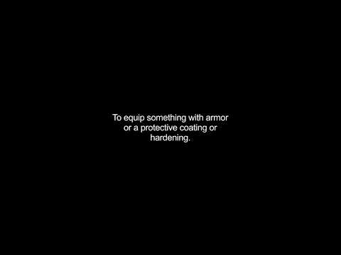 armoring video Dictionary meaning and pronunciation