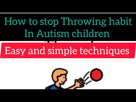 Autism Awareness and Help - How to stop habit of throwing things in ...