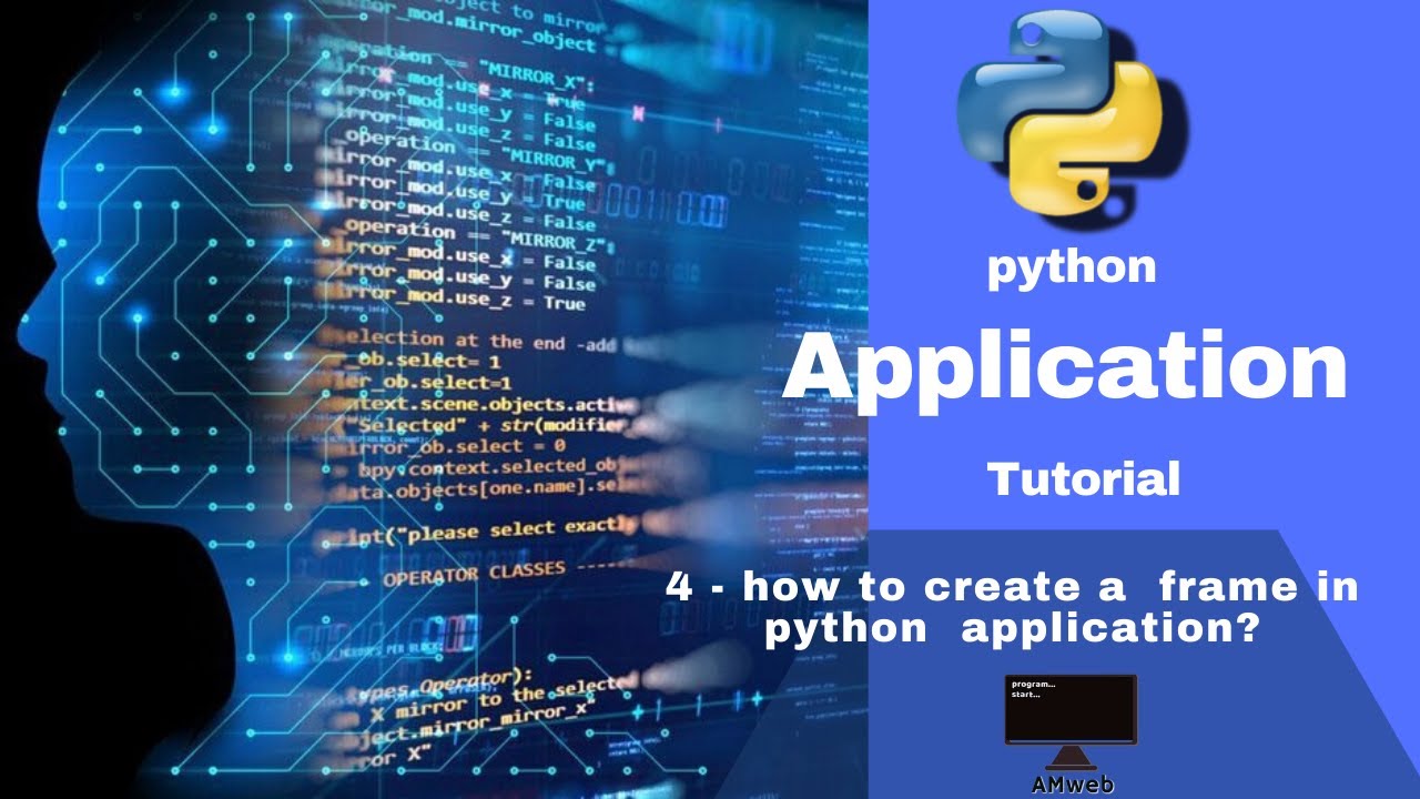 7-python application (gui)  : how to create a  frame in python  application?