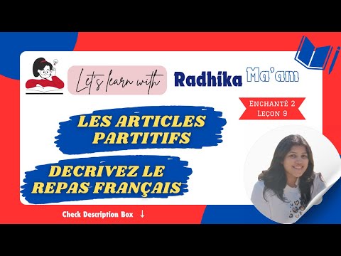 Les Articles Partitifs I Simplest Explanation with Exercises I Enchante 2 I Lecon 9 [Bon Appetit!]