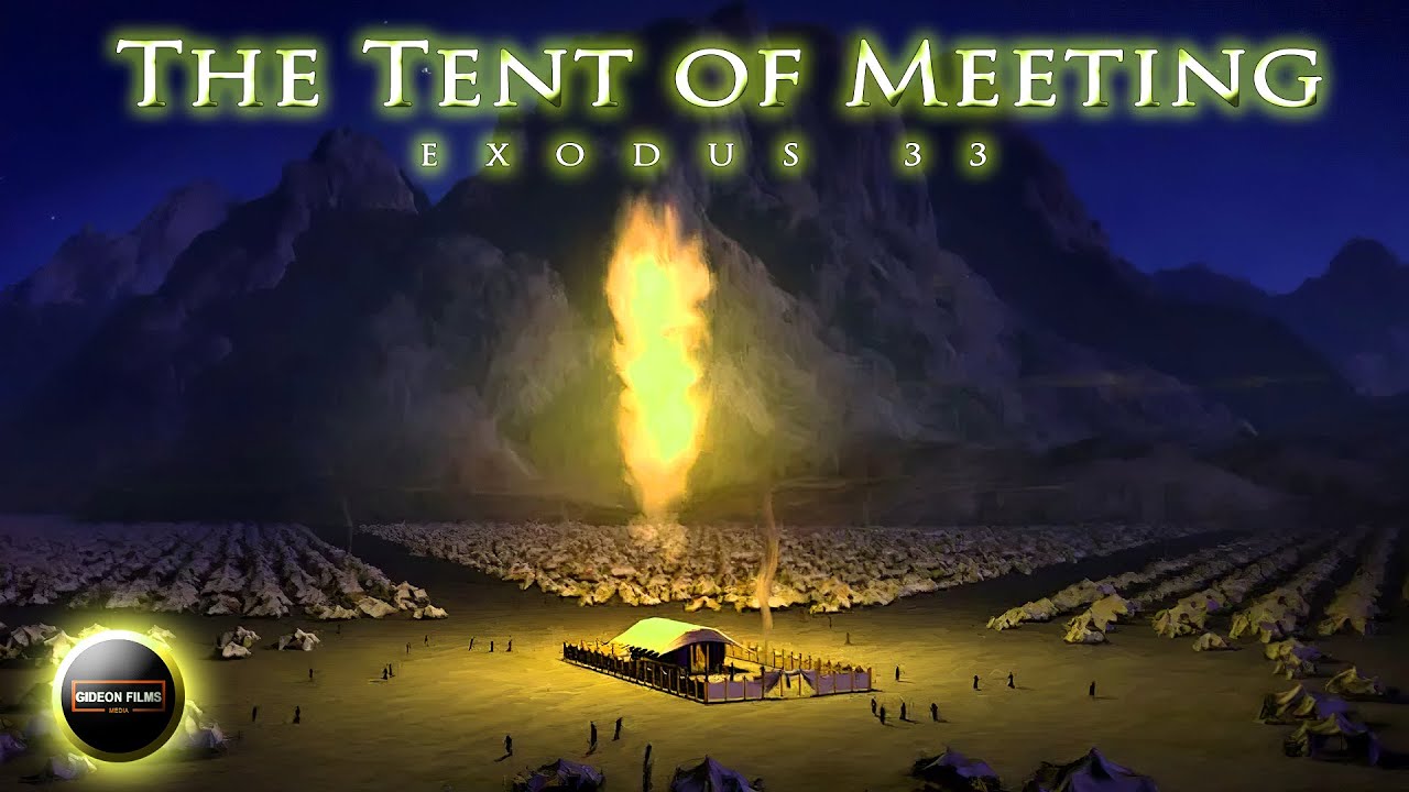 The Tent of Meeting | Exodus 33 | Moses and the Glory of the Lord | Moses saw God Face to Face