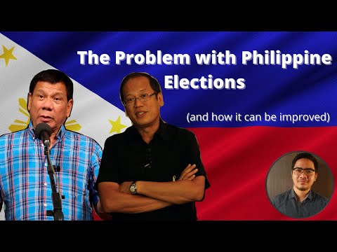 The Problem with Elections in the Philippines (and how it can be improved)