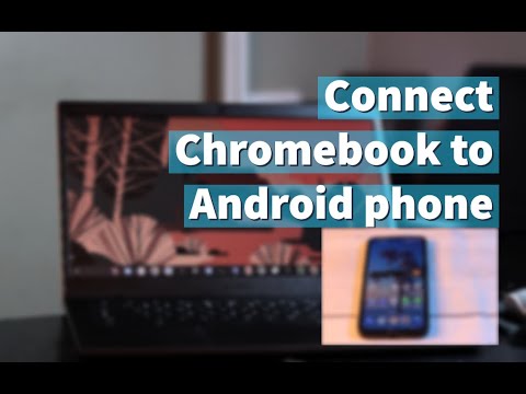 How to connect your Chromebook to your Android Phone