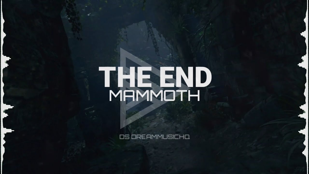Mammoth - The End (Lyrics)